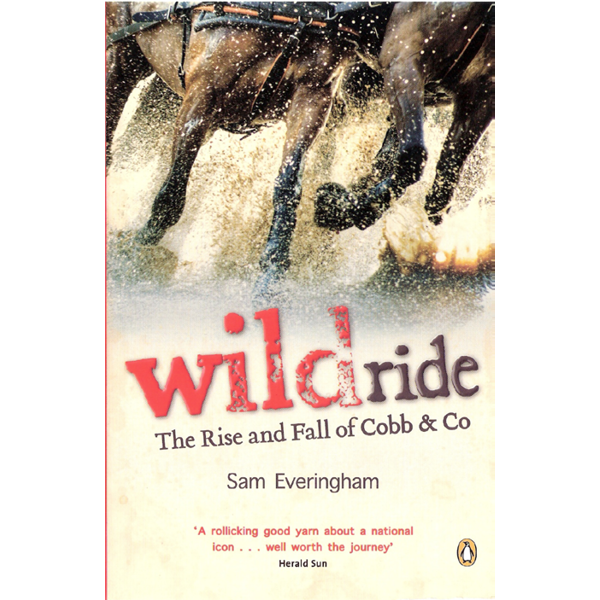 Author Talk | Wild Ride - The Rise and Fall of Cobb & Co at Dubbo ...